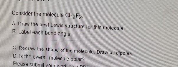 Solved Consider the molecule CH2F2 A. Draw the best Lewis | Chegg.com