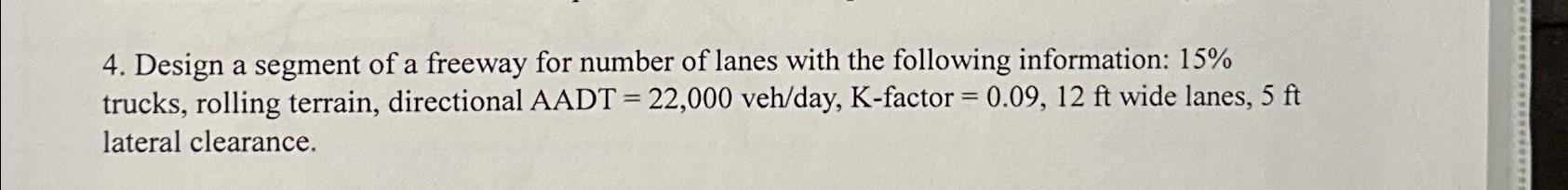 Solved Design a segment of a freeway for number of lanes | Chegg.com