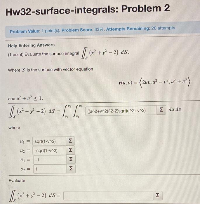 Solved Hw32-surface-integrals: Problem 2 Problem Value: 1 | Chegg.com