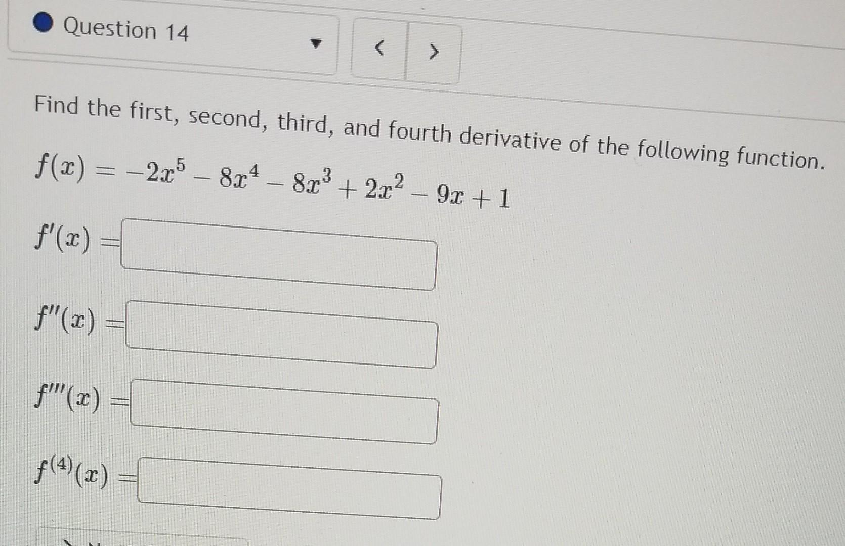 Solved Find the first, second, third, and fourth derivative | Chegg.com