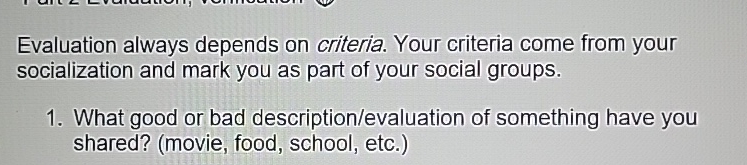 Solved Evaluation always depends on criteria. Your criteria | Chegg.com