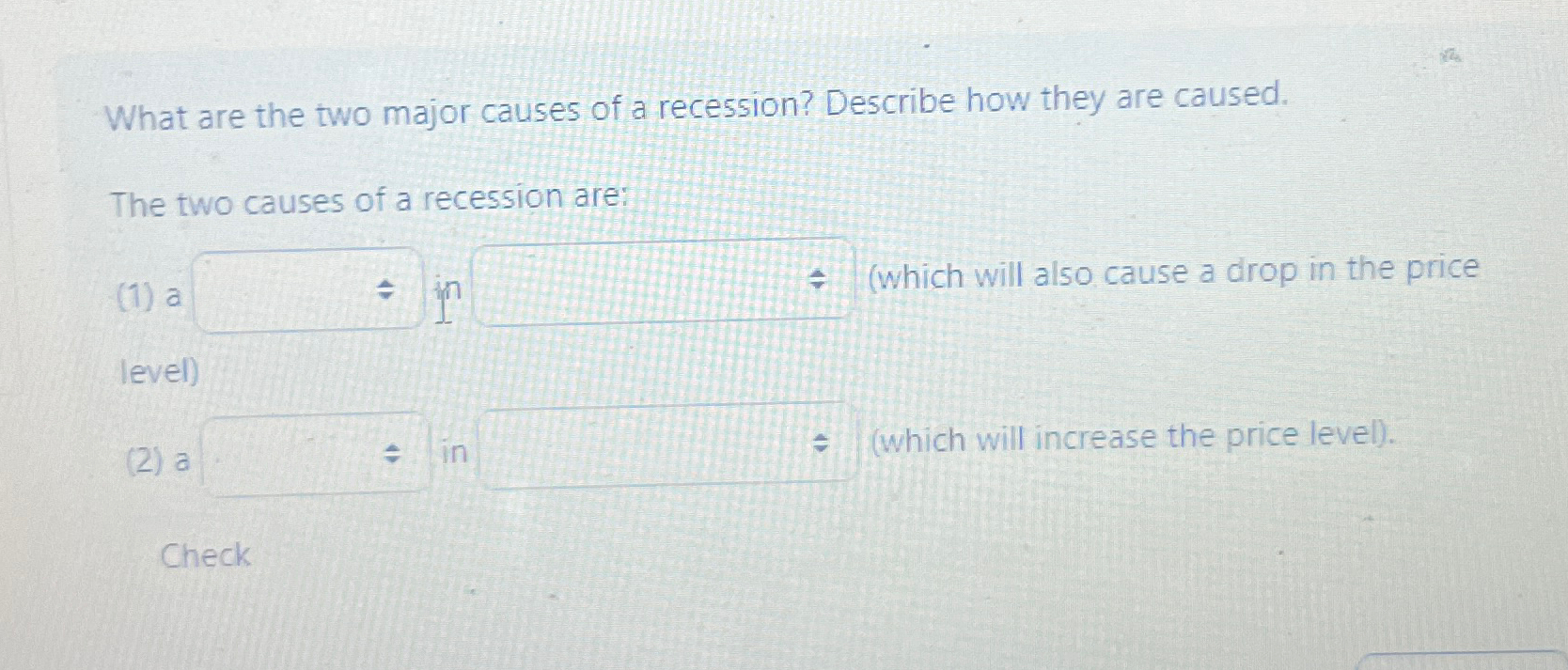 Solved What are the two major causes of a recession? | Chegg.com