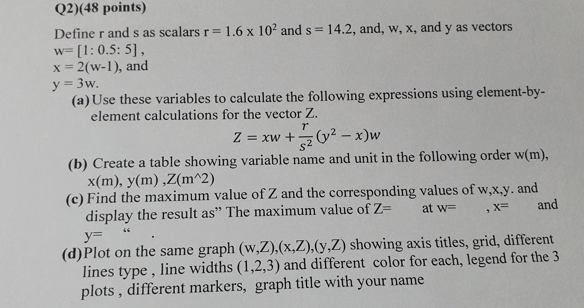 Solved Define r and s as scalars r=1.6×102 and s=14.2, and, | Chegg.com