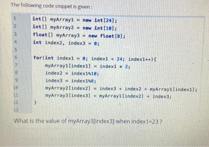 Solved The following code snippet is given : 1 2. int(l | Chegg.com
