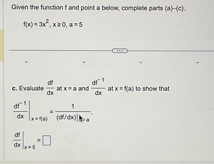 Solved Given the function f and point a below, complete | Chegg.com