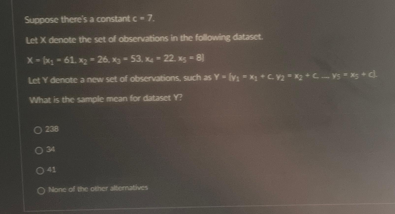 Solved Suppose there's a constant c=7.Let x ﻿denote the set | Chegg.com