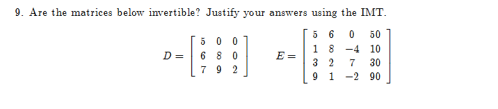 Solved Are the matrices below invertible? Justify your | Chegg.com