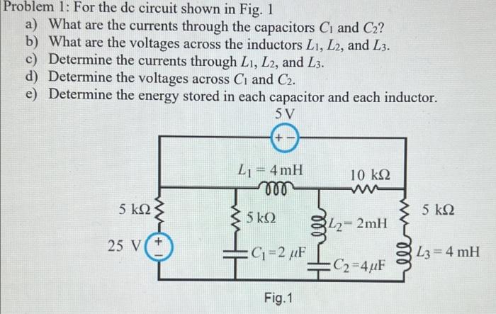 Solved Problem 1: For the de circuit shown in Fig. 1 a) What | Chegg.com