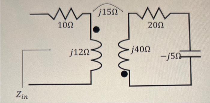 Solved find the input impedance of the air core transformer | Chegg.com