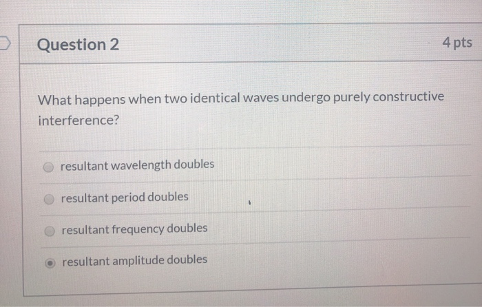 Solved Question 2 4 pts What happens when two identical | Chegg.com