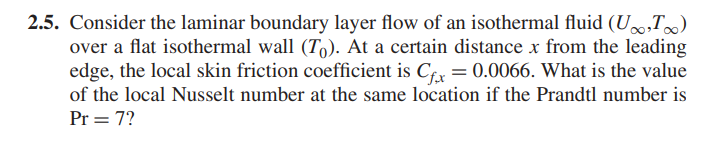 Solved 2.5. ﻿Consider the laminar boundary layer flow of an | Chegg.com