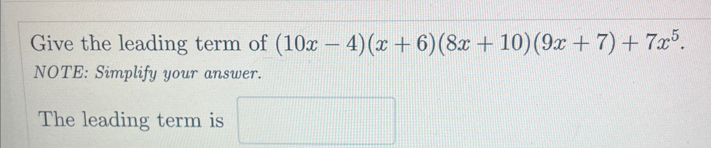 Solved Give the leading term of | Chegg.com