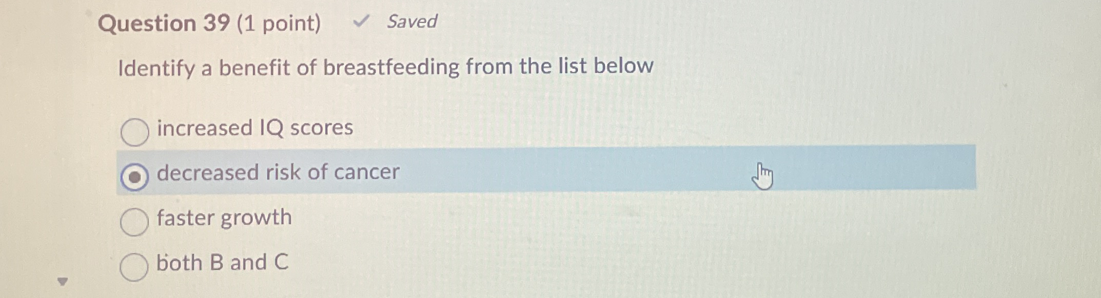 Solved Question 39 (1 ﻿point)SavedIdentify a benefit of | Chegg.com