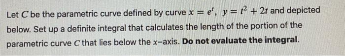 Solved Let C be the parametric curve defined by curve | Chegg.com