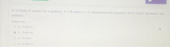 Solved In a table of values for a pattern, P = 16 when n = | Chegg.com