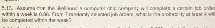 Solved 5.13. Assume that the likelihood a computer chip | Chegg.com