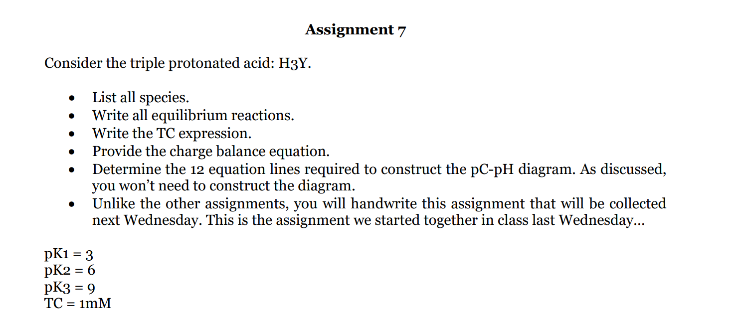 Solved Assignment 7Consider the triple protonated acid: | Chegg.com