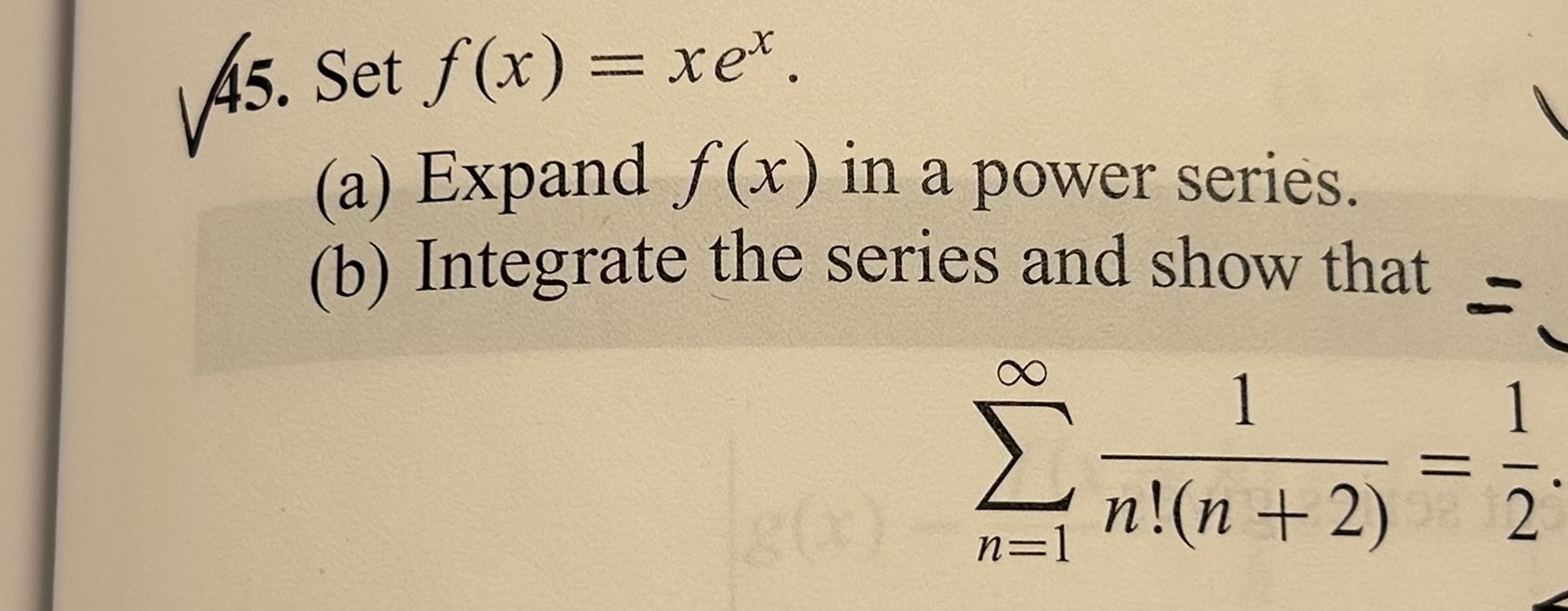 Solved Set f(x)=xex.(a) ﻿Expand f(x) ﻿in a power series.(b) | Chegg.com
