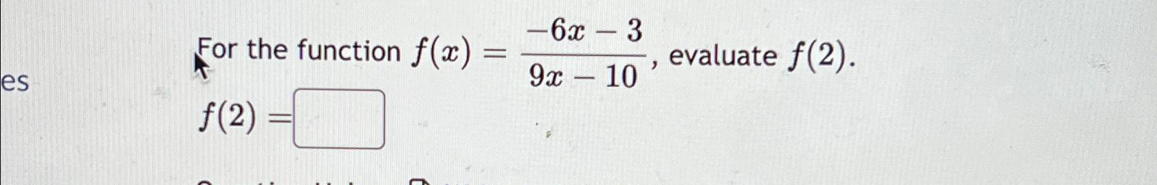 Solved For the function f(x)=-6x-39x-10, ﻿evaluate | Chegg.com