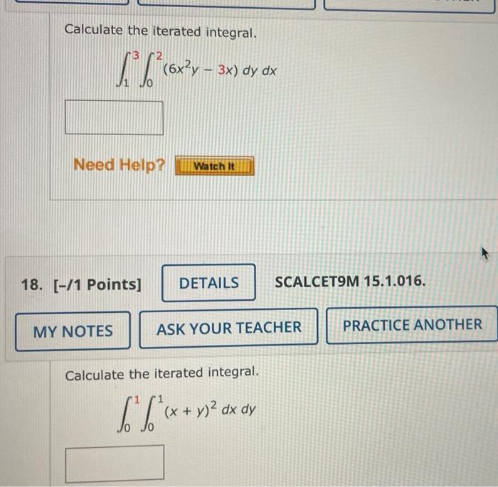 Solved Calculate the iterated integral. ∫13∫02(6x2y−3x)dydx | Chegg.com
