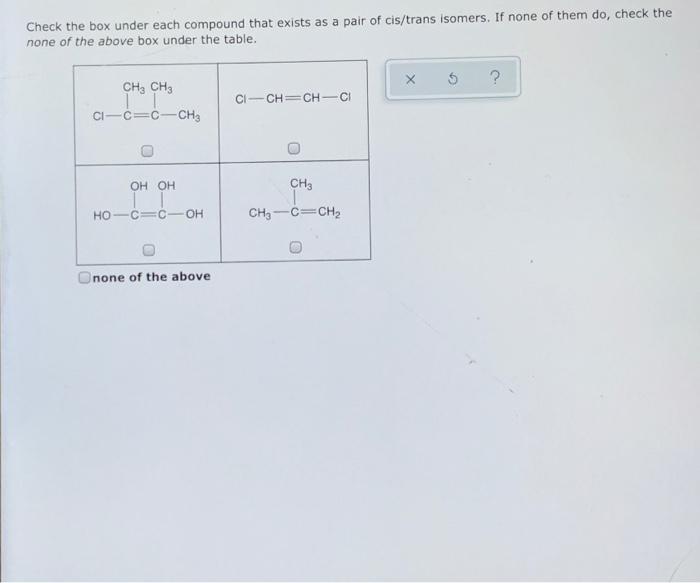 Solved Check the box under each compound that exists as a | Chegg.com