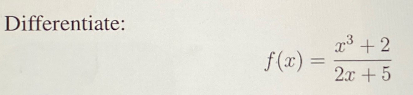 Solved Differentiate:f(x)=x3+22x+5 | Chegg.com