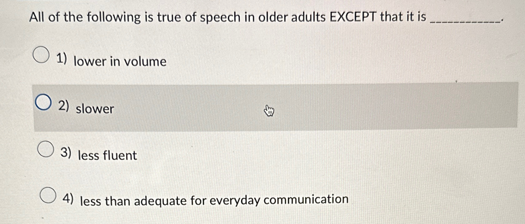 Solved All of the following is true of speech in older | Chegg.com