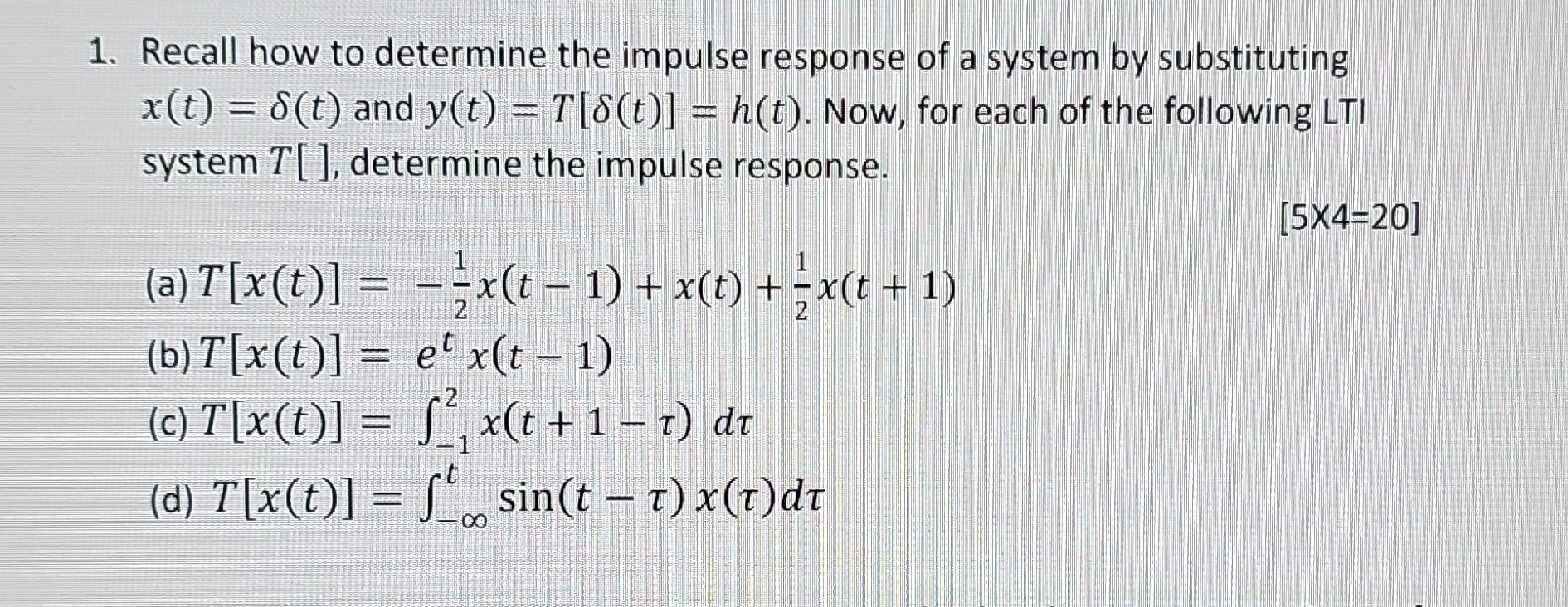 Solved 1. Recall how to determine the impulse response of a | Chegg.com