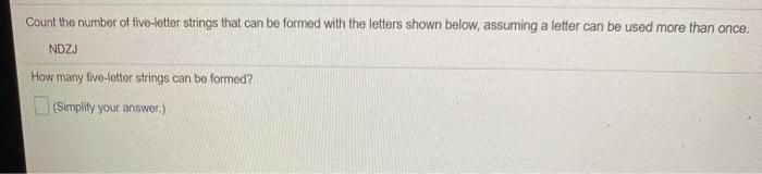Solved Count the number of five-letter strings that can be | Chegg.com