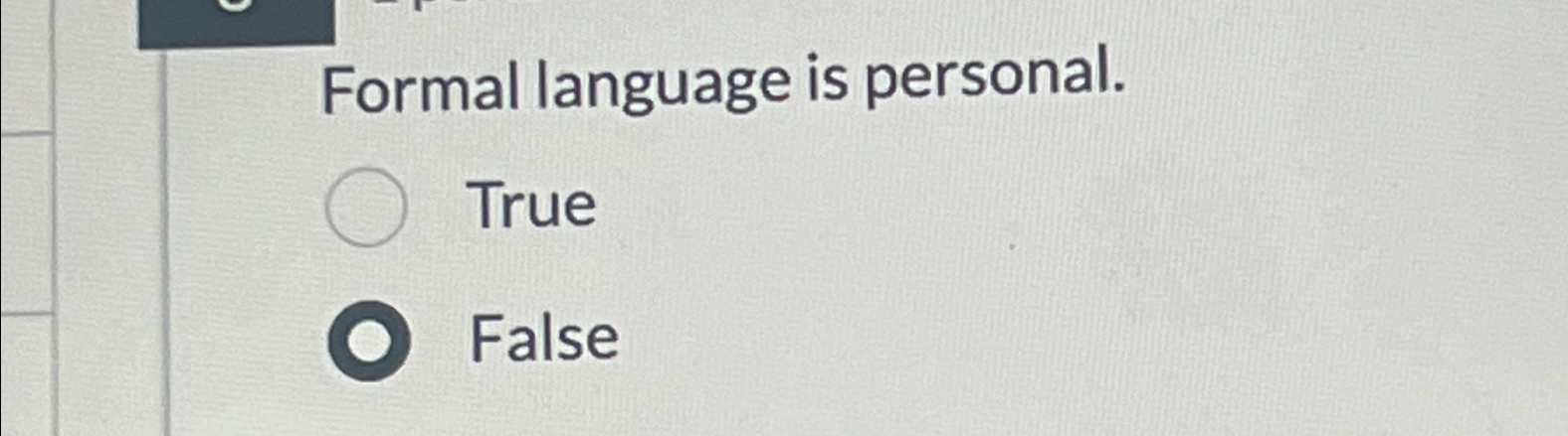 Solved Formal language is personal.TrueFalse | Chegg.com