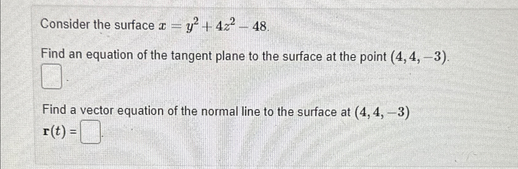 Solved Consider the surface x=y2+4z2-48.Find an equation of | Chegg.com