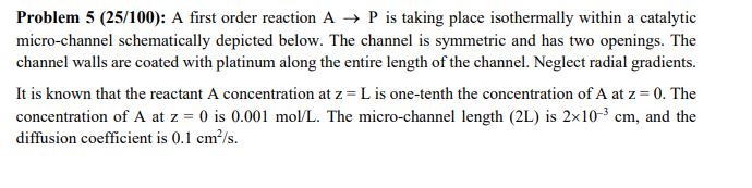 Solved Problem 5(25100) ﻿: A first order reaction A→P ﻿is | Chegg.com