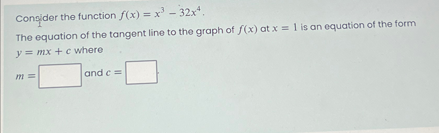 Solved Consider the function f(x)=x3-32x4.The equation of | Chegg.com