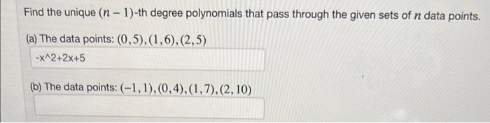 Solved Find the unique (n−1)-th degree polynomials that pass | Chegg.com