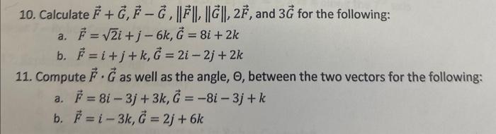 Solved 10. Calculate F+G,F−G,∥F∥,∥G∥,2F, and 3G for the | Chegg.com