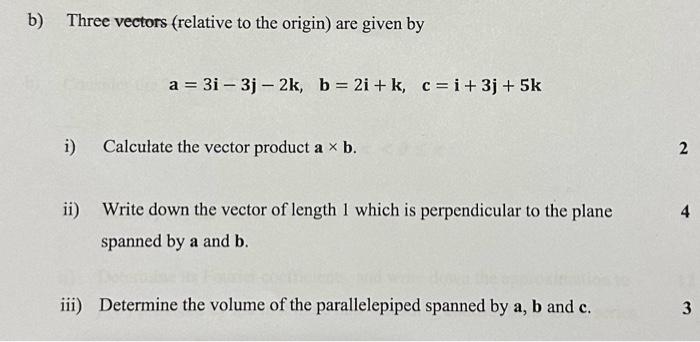 Solved b) Three vectors (relative to the origin) are given | Chegg.com