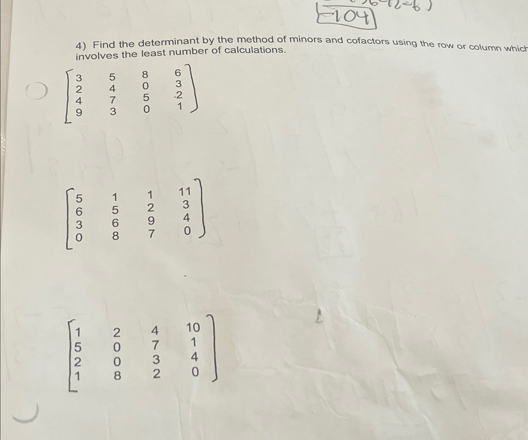Solved Find the determinant by the method of minors and | Chegg.com