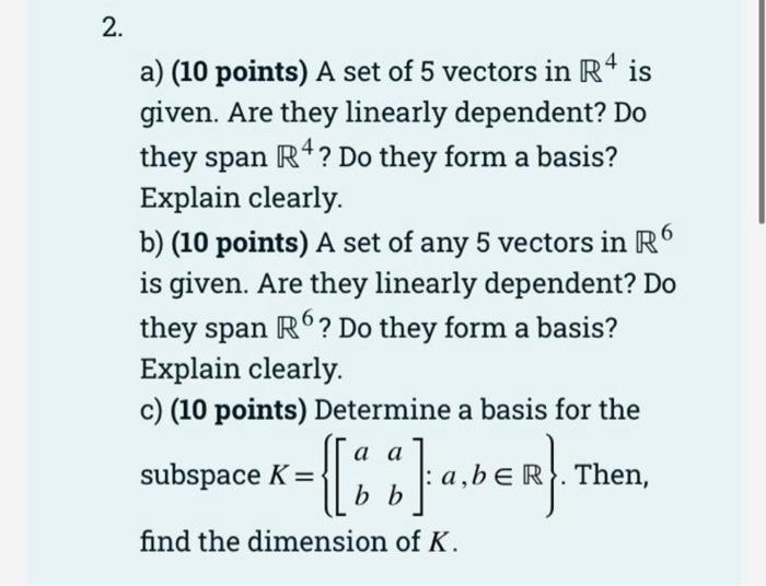 Solved 2. a) (10 points) A set of 5 vectors in R4 is given. | Chegg.com