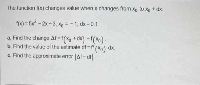 Solved The function f(x) changes value when x changes from | Chegg.com
