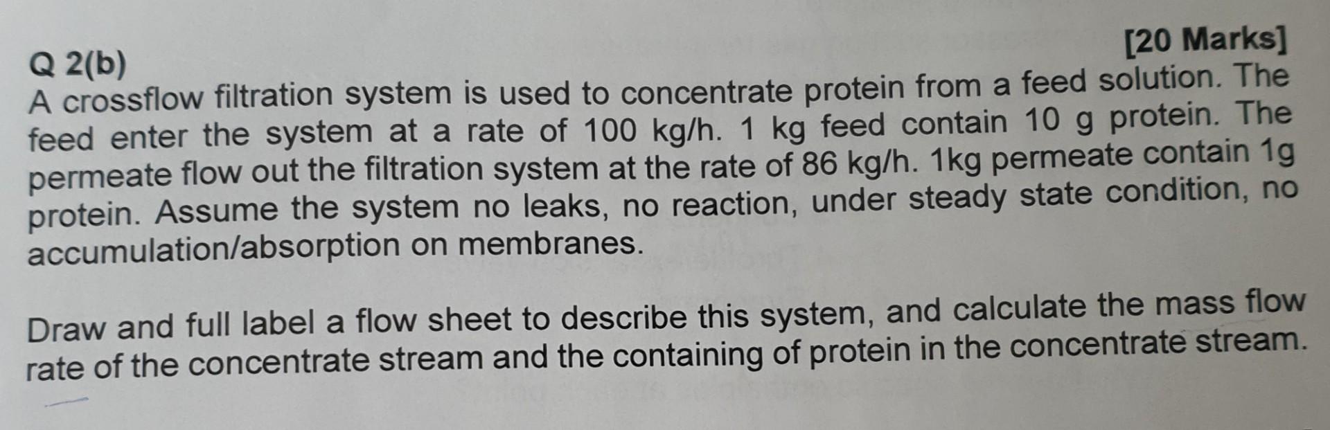 Solved Q 2(b) [20 Marks] A crossflow filtration system is | Chegg.com