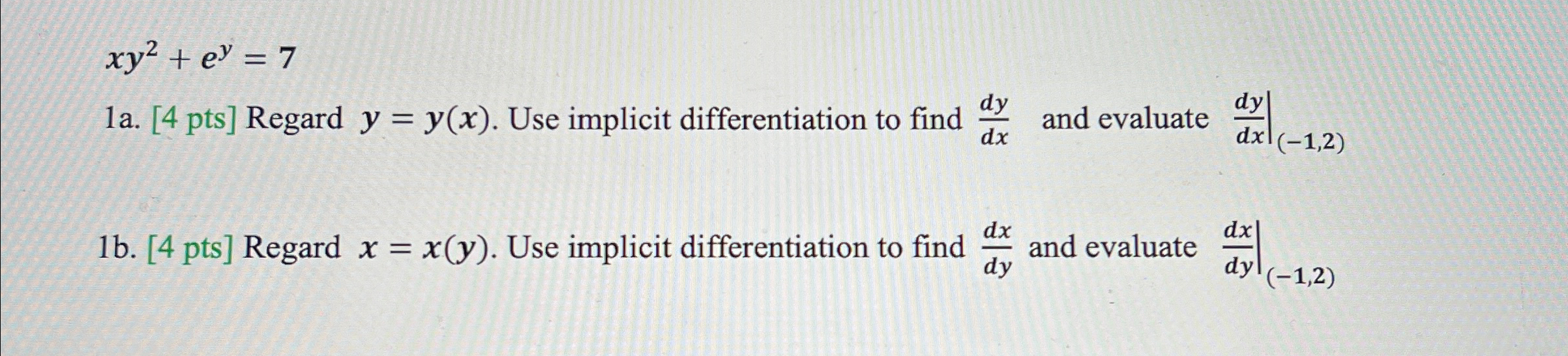 Solved xy2+ey=71a. [4 ﻿pts] ﻿Regard y=y(x). ﻿Use implicit | Chegg.com