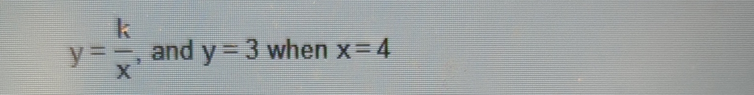 Solved y=kx, ﻿and y=3 ﻿when x=4 | Chegg.com