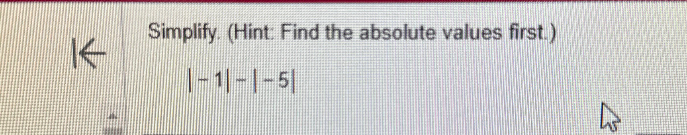 Solved Simplify. (Hint: Find the absolute values | Chegg.com