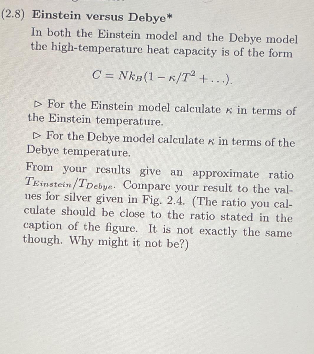 Solved (2.8) ﻿Einstein versus Debye*In both the Einstein | Chegg.com