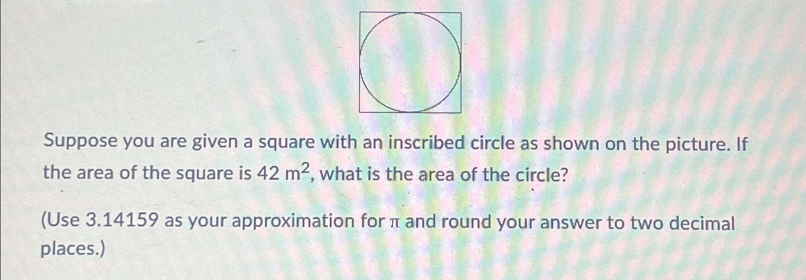 Solved Suppose you are given a square with an inscribed | Chegg.com