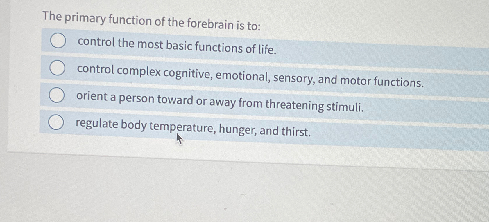 Solved The primary function of the forebrain is to:control | Chegg.com
