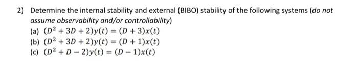 Solved 2) Determine the internal stability and external | Chegg.com