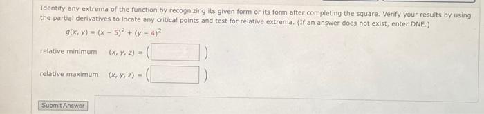 Solved Identify any extrema of the function by recognizing | Chegg.com