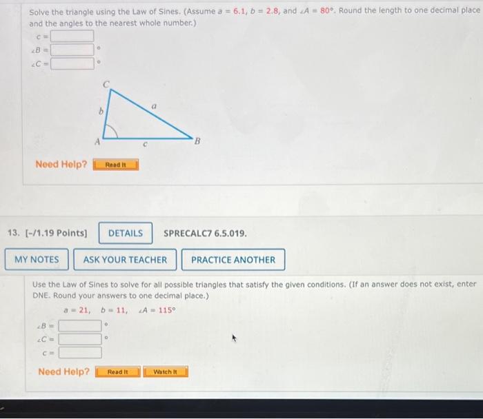 Solved Solve the triangle using the Law of Sines. (Assume | Chegg.com
