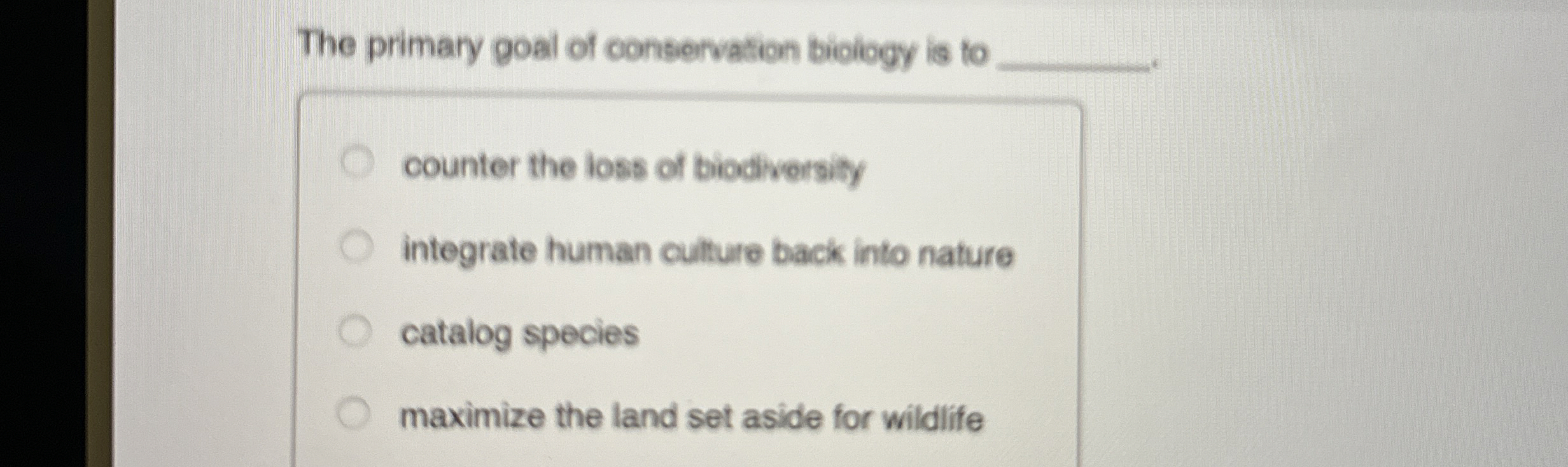 Solved The primary goal of conservation biology is to | Chegg.com